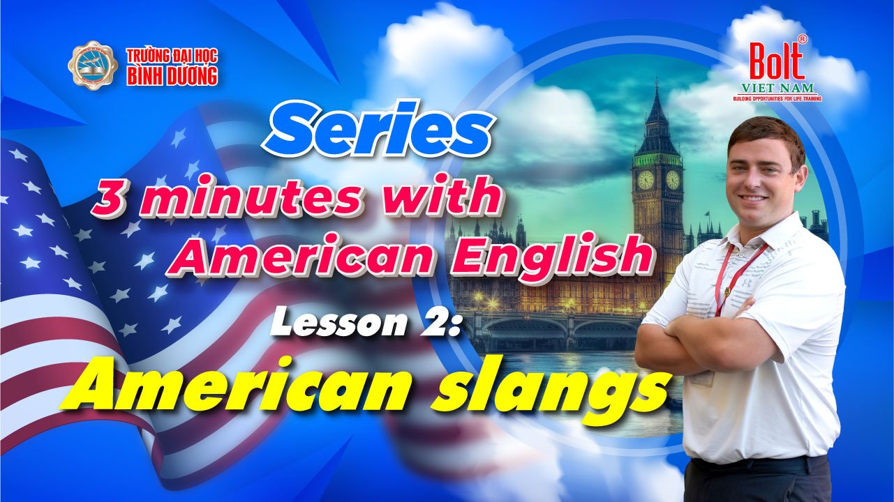 Series 3 minutes with American English - American slangs